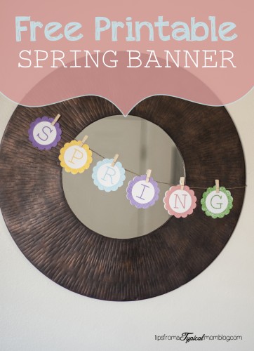Free Printable Spring Banner - Tips from a Typical Mom