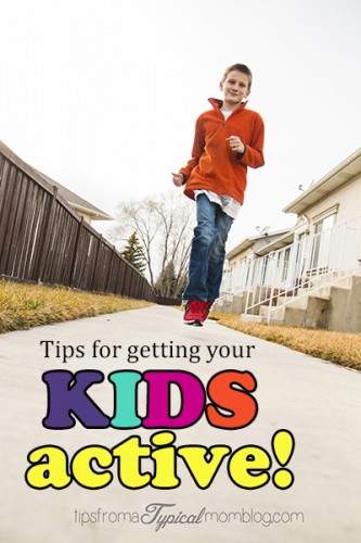 Tips For Getting Your Kids Active - Tips from a Typical Mom